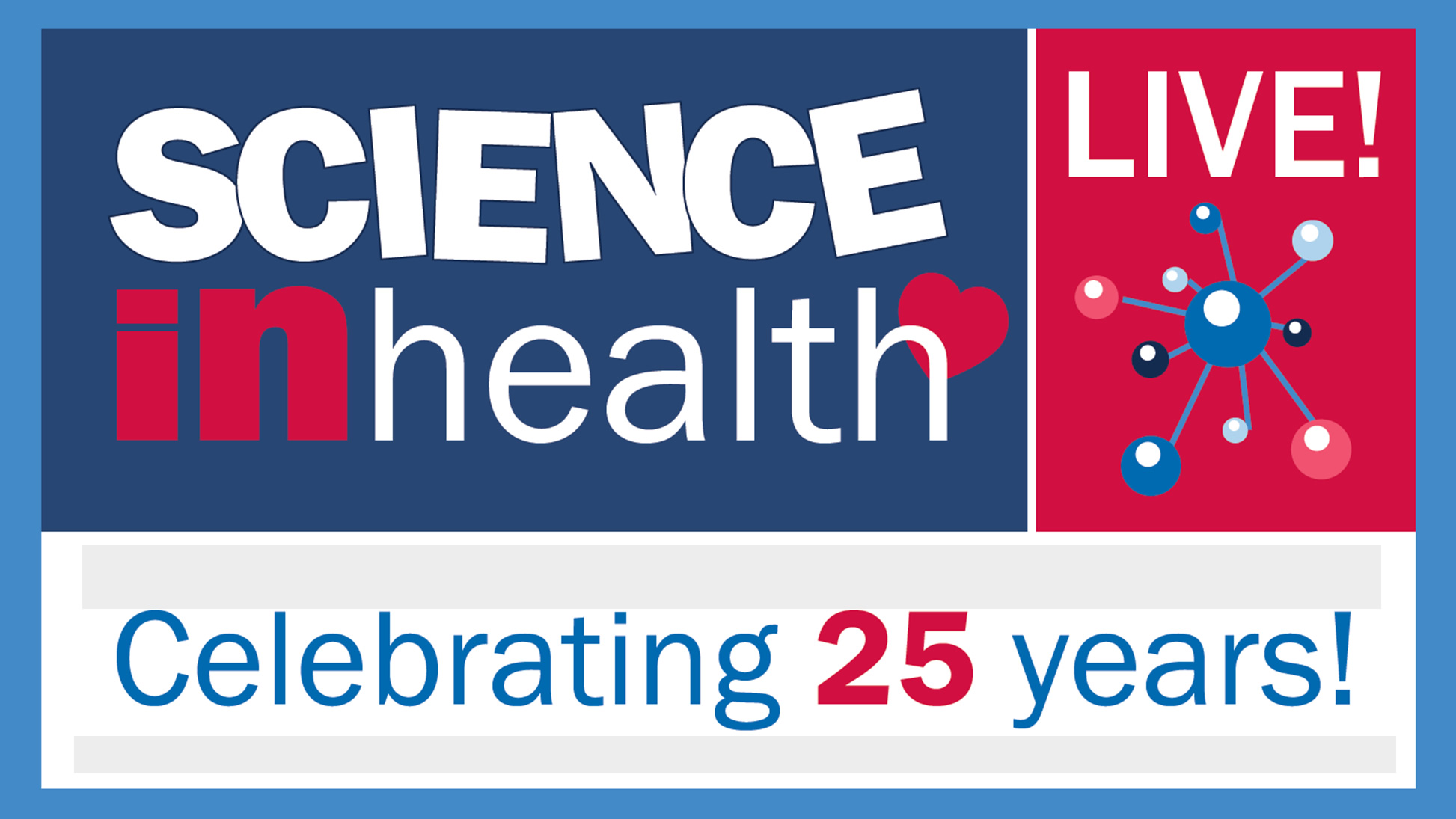 25th anniversary of Science in Health LIVE - News - Cardiff University